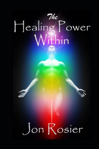 Healing Power Within : A Powerful Guide to Self-Healing, with Guided ...