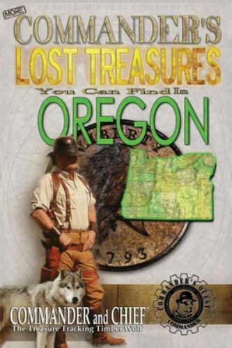 More Commander's Lost Treasures You Can Find in Oregon : Follow the ...