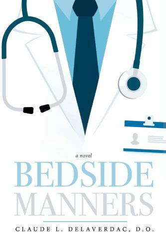 Bedside Manners by Claude Delaverdac D.O. (2020, Trade Paperback) for ...