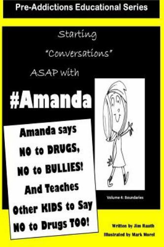 Pre-Addictions Educational Ser.: Amanda Says NO to DRUGS, NO to BULLIES ...
