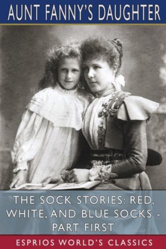 Sock Stories : Red, White, and Blue Socks - Part First (Esprios ...