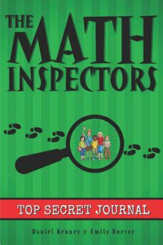 Math Inspectors : Top Secret Journal by Daniel Kenney and Emily Boever ...