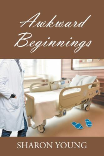 Awkward Beginnings by Sharon Young (2020, Trade Paperback) for sale ...
