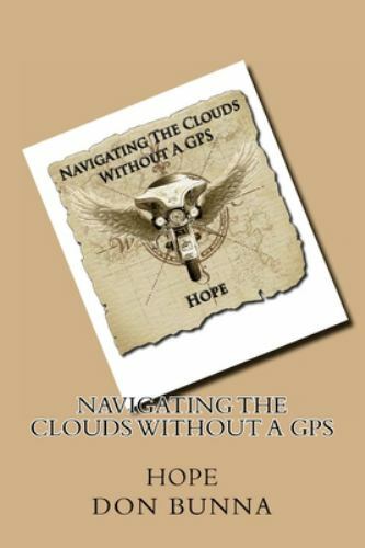 Navigating the Clouds Without a GPS : Hope by Don Bunna (2013, Trade ...