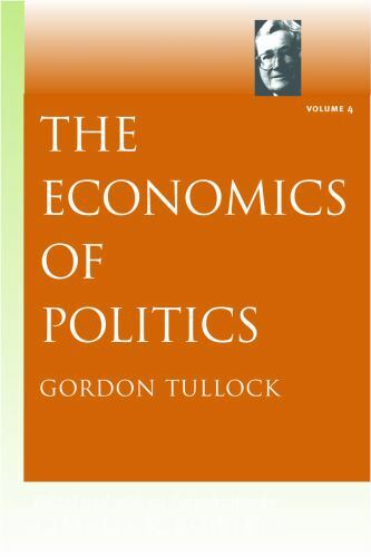 Economics of Politics by Gordon TULLOCK (2005, Hardcover) for sale ...