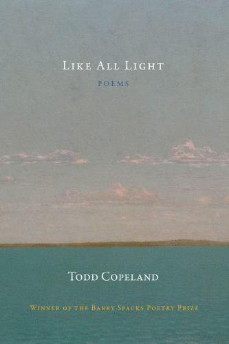 Like All Light : Poems by Todd Copeland (2022, Trade Paperback) for sale online | eBay