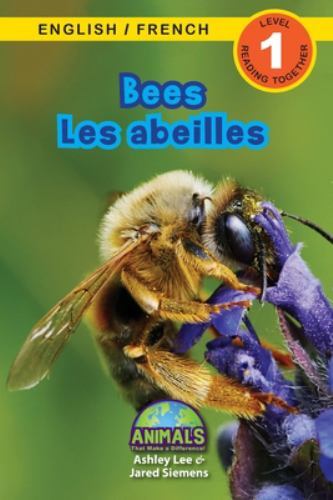 Bees / les Abeilles : Bilingual (English / French) (Anglais / Français ...