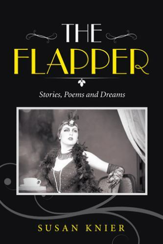 Flapper : Stories, Poems and Dreams by Susan Knier (2021, Trade ...