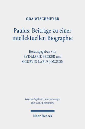 Wissenschaftliche Untersuchungen Zum Neuen Testament Ser.: Paulus ...