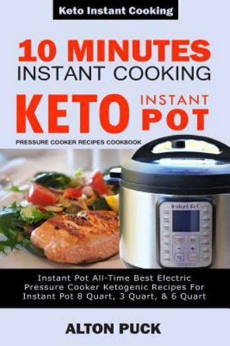10 Minutes Instant Cooking Keto Instant Pot Pressure Cooker Recipes ...