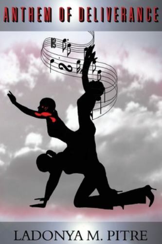 Anthem of Deliverance by Ladonya M. Pitre (2017, Trade Paperback) for ...