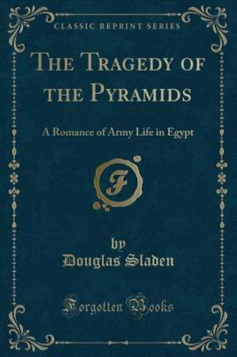 Tragedy of the Pyramids : A Romance of Army Life in Egypt (Classic ...