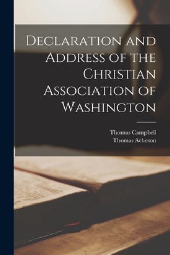 Declaration and Address of the Christian Association of Washington by ...