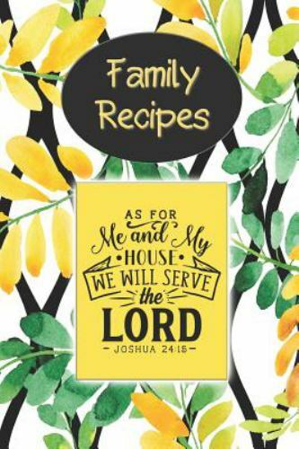 Family Recipes : With Recipe Templates to Create Your Own Cookbook by ...