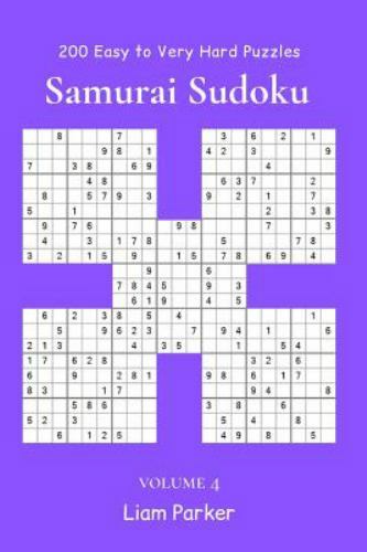 Samurai Sudoku - 200 Easy to Very Hard Puzzles Vol. 4 by Liam Parker ...
