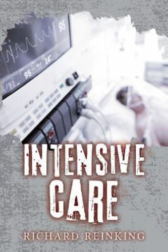 Intensive Care by Richard Reinking (2017, Trade Paperback) for sale ...