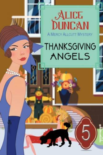 Thanksgiving Angels : Historical Cozy Mystery by Alice Duncan (2020 ...