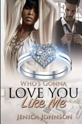 Who's Gonna Love You Like Me? by Jenica Johnson (2016, Trade Paperback ...