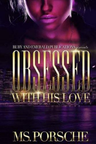Obssessed with His Love by Porsche (2017, Trade Paperback) for sale ...
