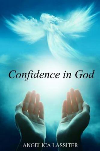 Confidence in God : Conquerors Through His Love by Angelica Lassiter ...