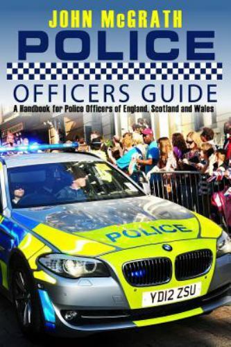 Police Officers Guide: a Handbook for Police Officer's of England ...