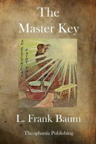 Master Key : An Electrical Fairy Tale by L. Frank. Baum (2011, Trade ...