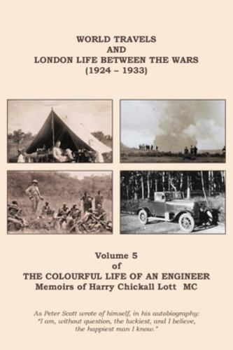 Colourful Life of an Engineer : Volume 5 - World Travels & London Life ...