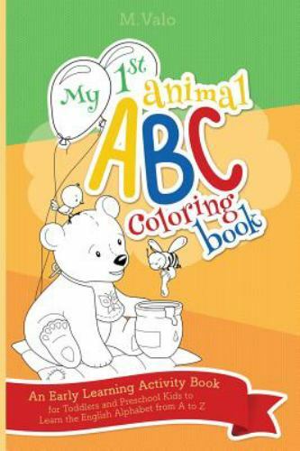 My First Animal ABC Coloring Book : An Early Learning Activity Book for ...
