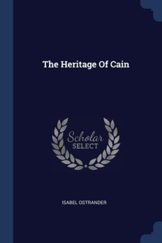 Heritage of Cain by Isabel Ostrander (2018, Trade Paperback) for sale ...