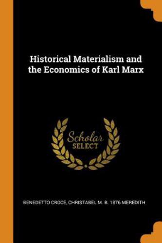 Historical Materialism and the Economics of Karl Marx by Christabel M ...