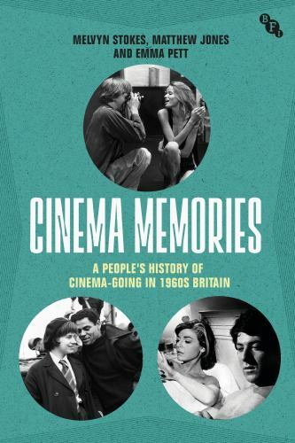 Cinema Memories : A People's History of Cinema-Going in 1960s Britain ...
