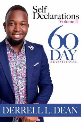 Self-Declarations Volume 2 : 60 Day Devotional by Derrell Dean (2018 ...