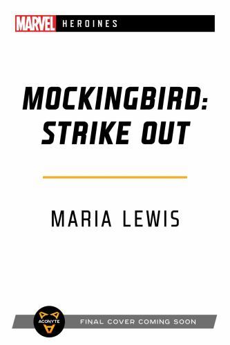 Mockingbird: Strike Out : A Marvel: Heroines Novel by Maria Lewis (2023 ...