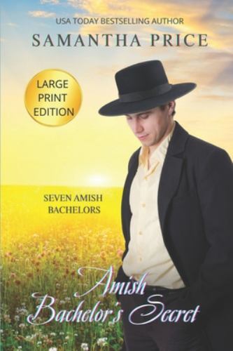 Amish Bachelor's Secret LARGE PRINT : Amish Romance by Samantha Price ...