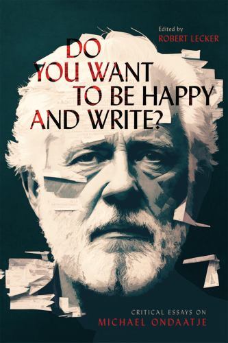 Do You Want to Be Happy and Write? : Critical Essays on Michael ...