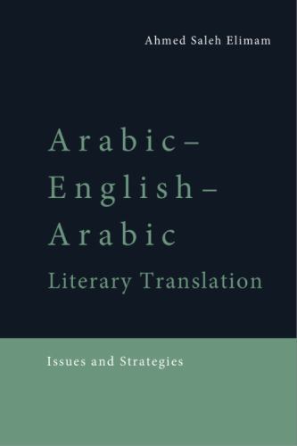 Arabic-English-Arabic Literary Translation : Issues and Strategies by ...