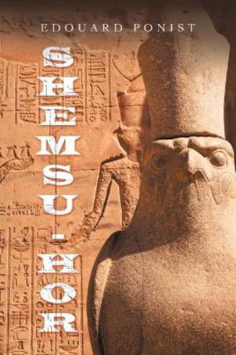 Shemsu-Hor by Edouard Ponist (2021, Trade Paperback) for sale online | eBay