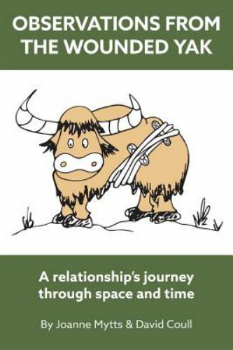 Observations from the Wounded Yak : A Relationship's Journey Through ...