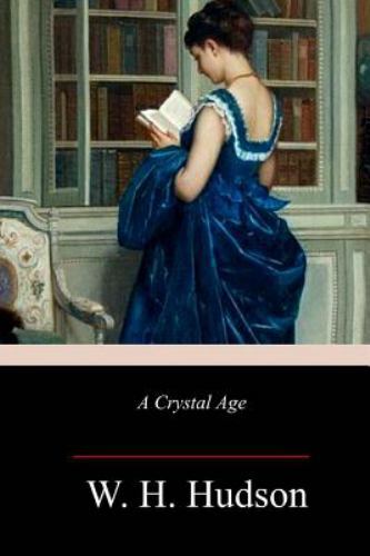 Crystal Age by W. H. Hudson (2018, Trade Paperback) for sale online | eBay