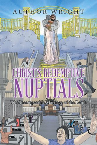 Christ`S Redemptive Nuptials : The Incomparable Marriage of the Lamb by ...