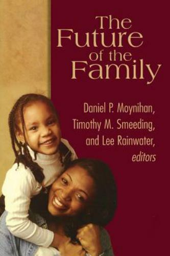 Future of the Family by Timothy Smeeding (2006, Trade Paperback) for ...