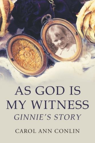 As God Is My Witness : Ginnie's Story by Carol Ann Conlin (2022, Trade ...