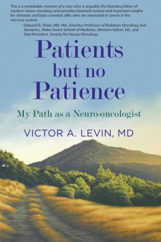 Patients but No Patience : My Path As a Neuro-Oncologist by Victor ...