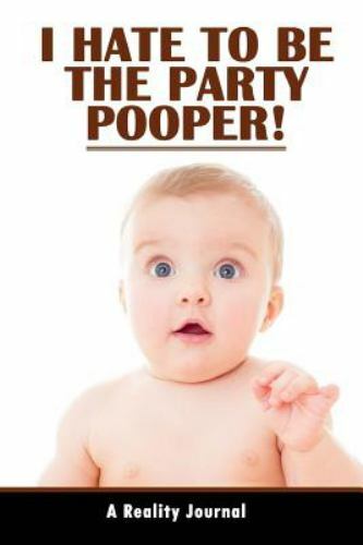 I Hate to Be the Party Pooper! by Donald Gorbach (2018, Trade Paperback ...