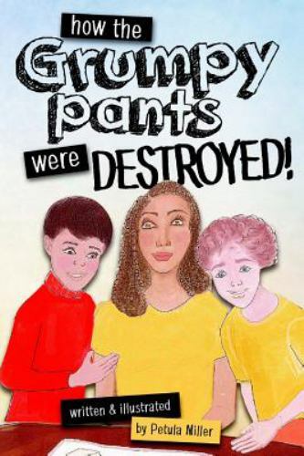 How the Grumpy Pants Were Destroyed by Petula Miller (2015, Trade Paperback) for sale online | eBay