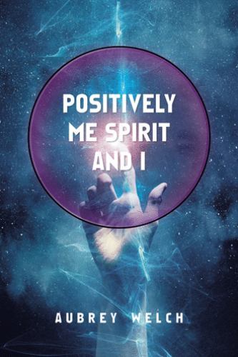 Positively Me Spirit and I by Aubrey Welch (2022, Hardcover) for sale ...