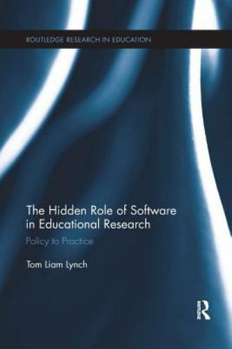 Routledge Research in Education Ser.: Hidden Role of Software in ...