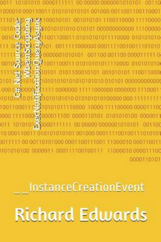 C#. Net Source Code: WbemScripting ExecNotificationQueryAsync ...
