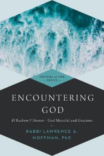 Encountering God : El Rachum V'chanun--God Merciful and Gracious by ...