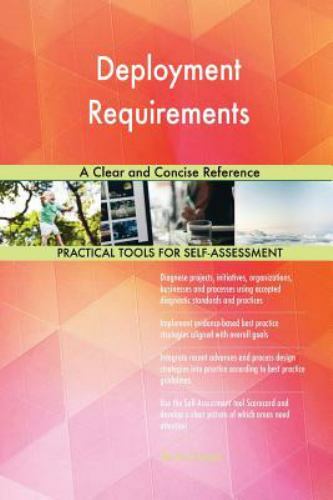Deployment Requirements a Clear and Concise Reference by Gerardus ...